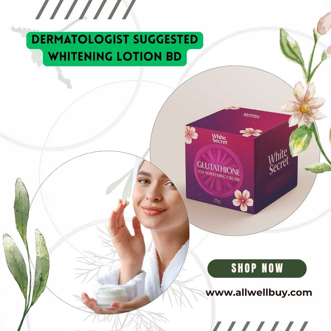 Dermatologist Suggested Whitening Lotion BD | Best Whitening Lotion in ...